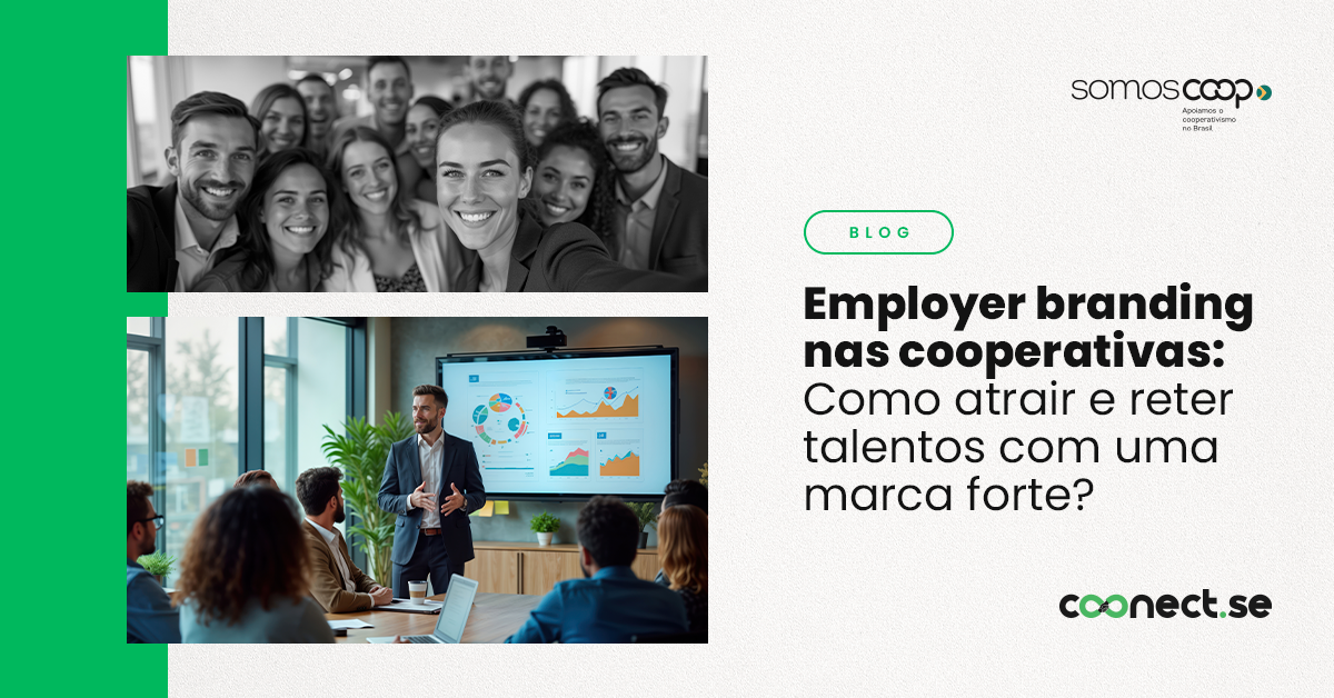 Employer branding nas cooperativas: Como atrair e reter talentos com uma marca forte